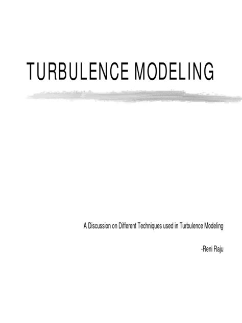 turbulence modeling a discussion on different techniques used in