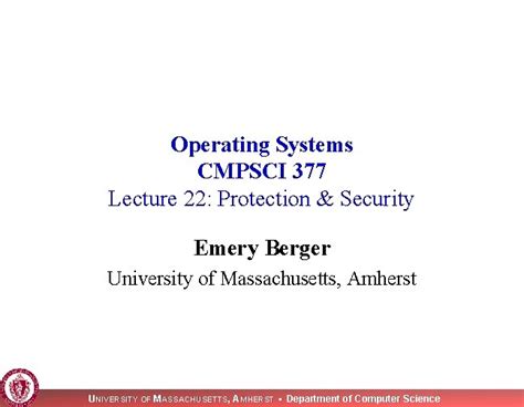 Operating Systems Cmpsci 377 Lecture 22 Protection Security