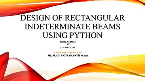 Design Of Rectangular Indeterminate Beams Using Python Pptx Computer Software And