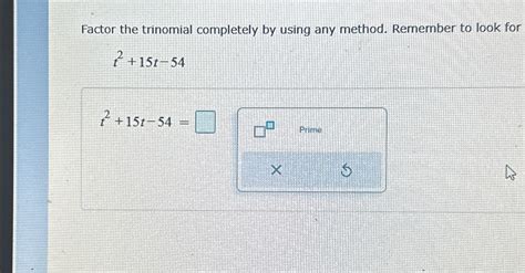 Solved Factor The Trinomial Completely By Using Any Method