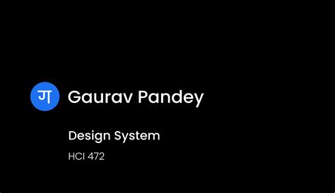 Gaurav Pandey Design System Phase 1hci 472 Figma