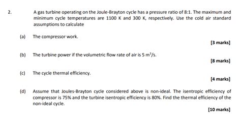 Solved A Gas Turbine Operating On The Joule Brayton Cycle