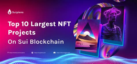 Top 10 Largest Nft Projects On Sui Blockchain Latest Version Top 10 Largest Nft Projects On Sui Blockchain Latest Version