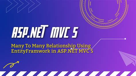 Many To Many Relationship Using Entityframework Aspnet Mvc 5 And Post Multiple Records Youtube