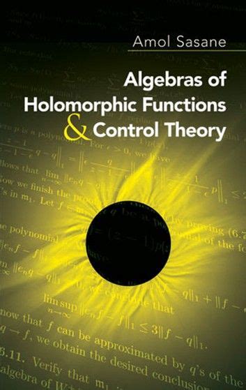 Algebras Of Holomorphic Functions And Control Theory Ebook By Amol Sasane Rakuten Kobo