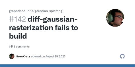 Diff Gaussian Rasterization Fails To Build · Issue 142 · Graphdeco Inriagaussian Splatting