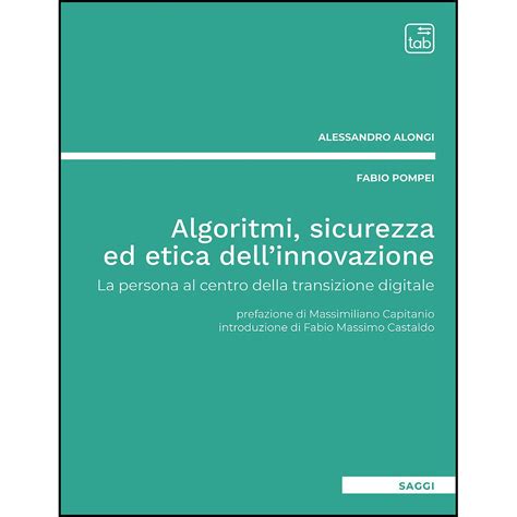Algoritmi Sicurezza Ed Etica Dellinnovazione Di Alessandro Alongi
