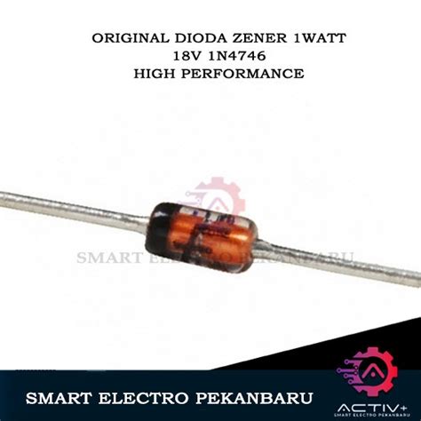 Original Zener 18v 1w 1n4746 Mic Diode 18volt 1watt Voltage Regulator