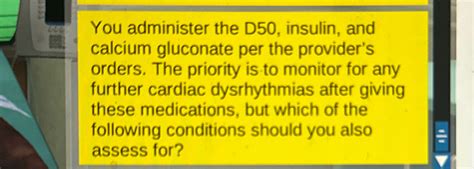 Solved You Administer The D50 ﻿insulin And Calcium