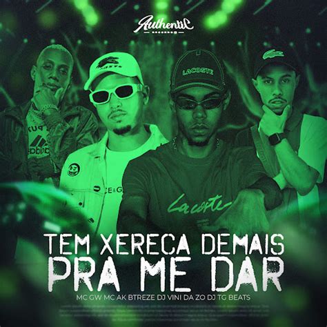 Tem Xereca Demais Pra Me Dar Youtube Music