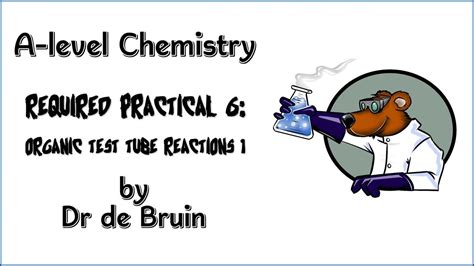Aqa A Level Chemistry Required Practical 6 Organic Test Tube Reactions Youtube