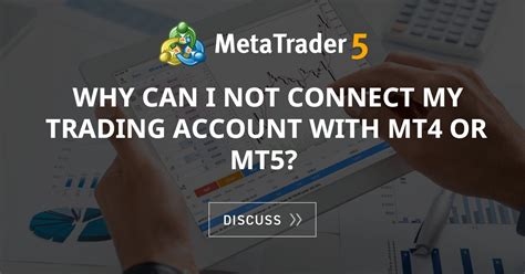 Why Can I Not Connect My Trading Account With Mt4 Or Mt5 Trading