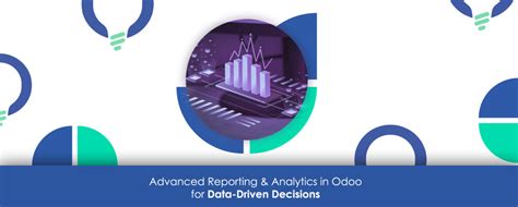 Advanced Reporting And Analytics In Odoo For Data Driven Decisions