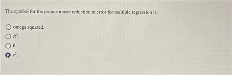Solved The Symbol For The Proportionate Reduction In Error
