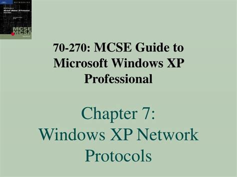 PPT MCSE Guide To Microsoft Windows XP Professional Chapter Windows XP Network