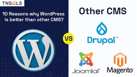 10 Reasons Why Wordpress Is Better Than Other Cms Tnsols