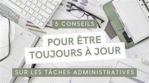 Tâches Administratives 5 Astuces Pour Rester Organisé Au Quotidien