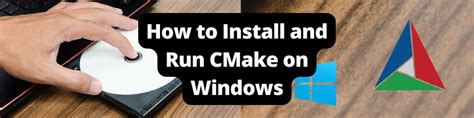 How To Install And Run Cmake On Windows Earthly Blog