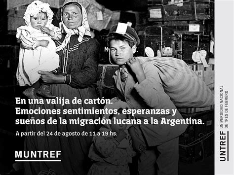 Muntref Exposición Sobre La Migración Lucana A La Argentina