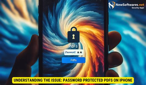 Unlocking The Mystery Cant Open Password Protected Pdfs On Iphone Blog