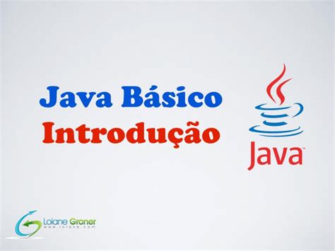 pdf curso java básico aula 01 introdução e dicas para quem está começando dokumen tips