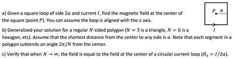 Solved Given A Square Loop Of Side 2a And Current I Find Chegg Com