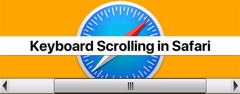 Macos Scrolling In Safari With Keyboard Shortcuts