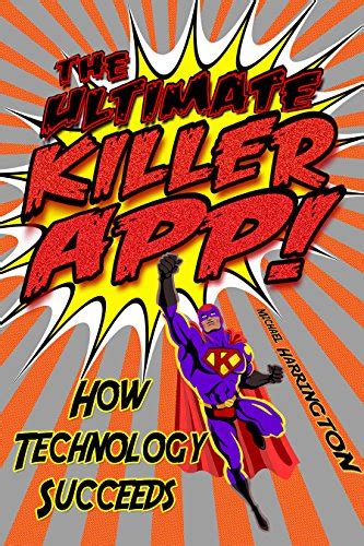 Read The Ultimate Killer App How Technology Succeeds Doc Ebook And Mobi Free For All
