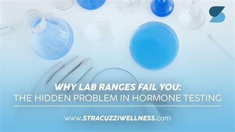 Why Lab Ranges Fail You The Hidden Problem In Hormone Testing