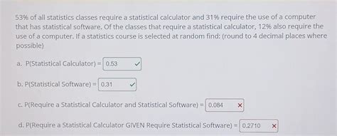 Solved 53 Of All Statistics Classes Require A Statistical