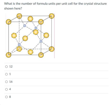 Solved What Is The Number Of Formula Units Per Unit Cell For