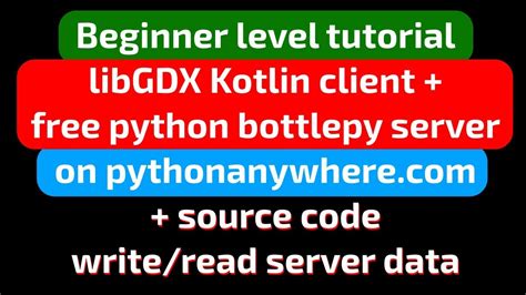 Libgdx Kotlin Client Free Server Pythonanywhere Beginner Tutorial