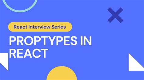 Proptypes In React React Interview Prep Youtube