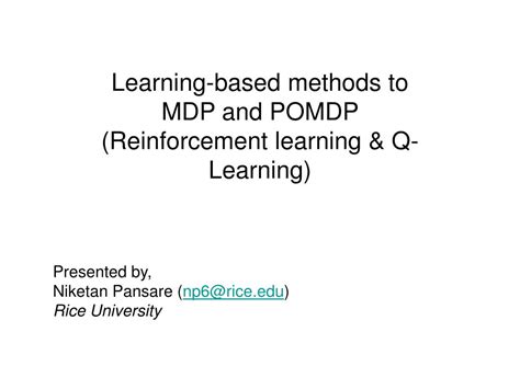Ppt Learning Based Methods To Mdp And Pomdp Reinforcement Learning