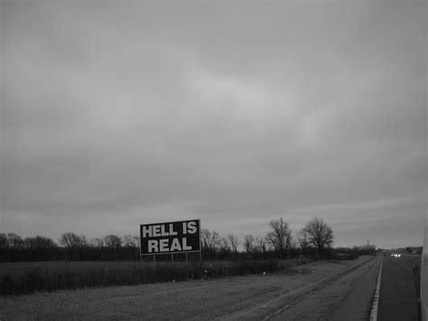 Hell Is Real Billboard Sign Eagle Creek In 2009 A Photo On Flickriver