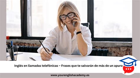 Inglés En Llamadas Telefónicas Frases Que Te Salvarán De Más De Un