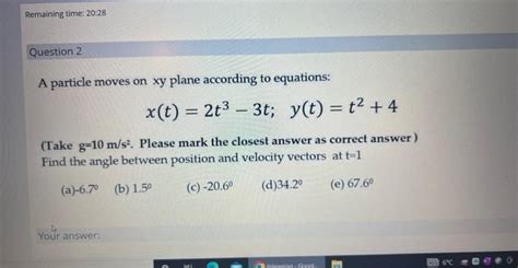 Solved A Particle Moves On Xy Plane According To Equations Chegg Com