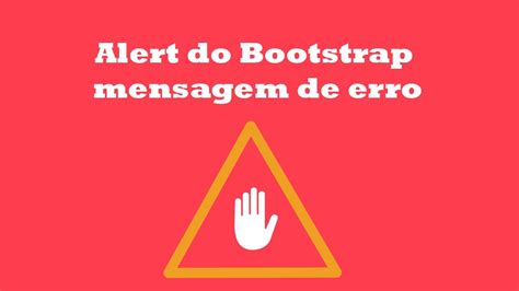 Como Usar O Alert Do Bootstrap Para Apresentar Mensagem De Erro Ou Sucesso Youtube