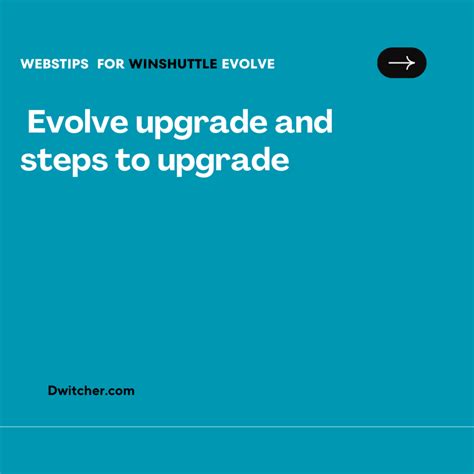 Evolve Upgrade Procedure For Upgrading Dwitcher Technology
