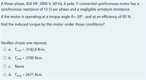 Solved A Three Phase 450hp 3800v 60hz 6 ﻿pole Y Connected