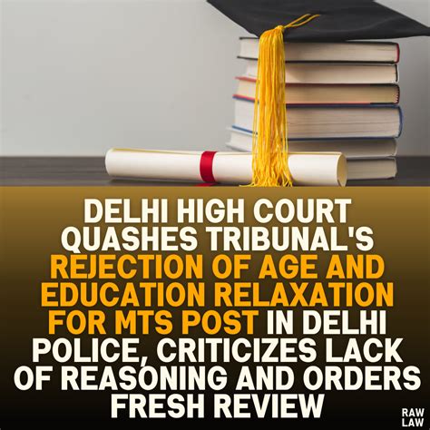 Delhi High Court Quashes Tribunals Rejection Of Age And Education
