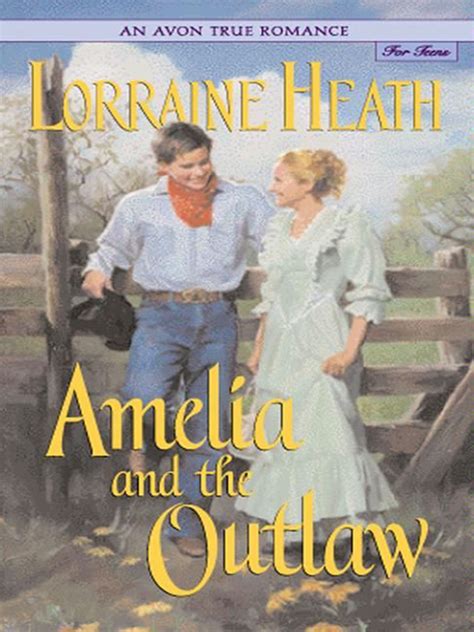 An Avon True Romance Amelia And The Outlaw Epb Ebook By Lorraine Heath