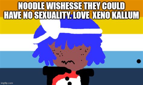 Asexual Memes By Xenomelia Imgflip