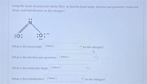 Solved Using The Lewis Structure For Nitrite No₂ To Find