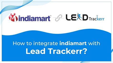 How To Integrate Indiamart With Lead Trackerr Youtube
