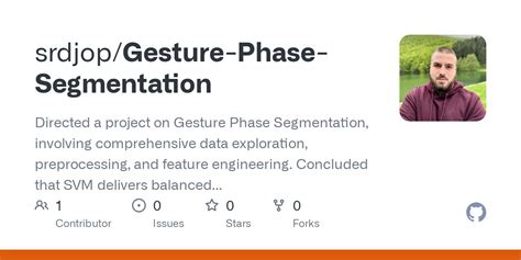 Github Srdjop Gesture Phase Segmentation Directed A Project On Gesture Phase Segmentation