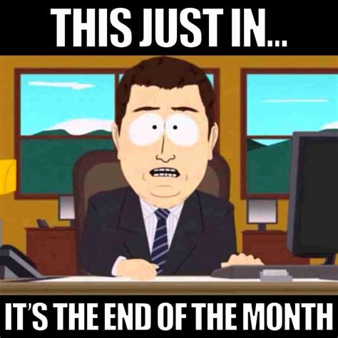 21 Best End Of The Month Memes To Finish Well With A Lol
