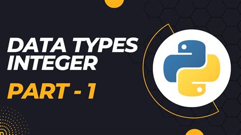 Python Integer Data Type Explained A Comprehensive Guide For Beginners Youtube