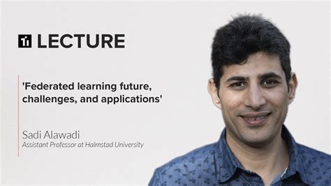 Lecture Federated Learning Future Challenges And Applications Citius
