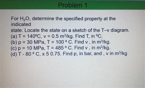 Solved Problem 1 For H2o Determine The Specified Property